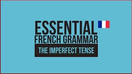 Essential French Grammar - The Imperfect Tense